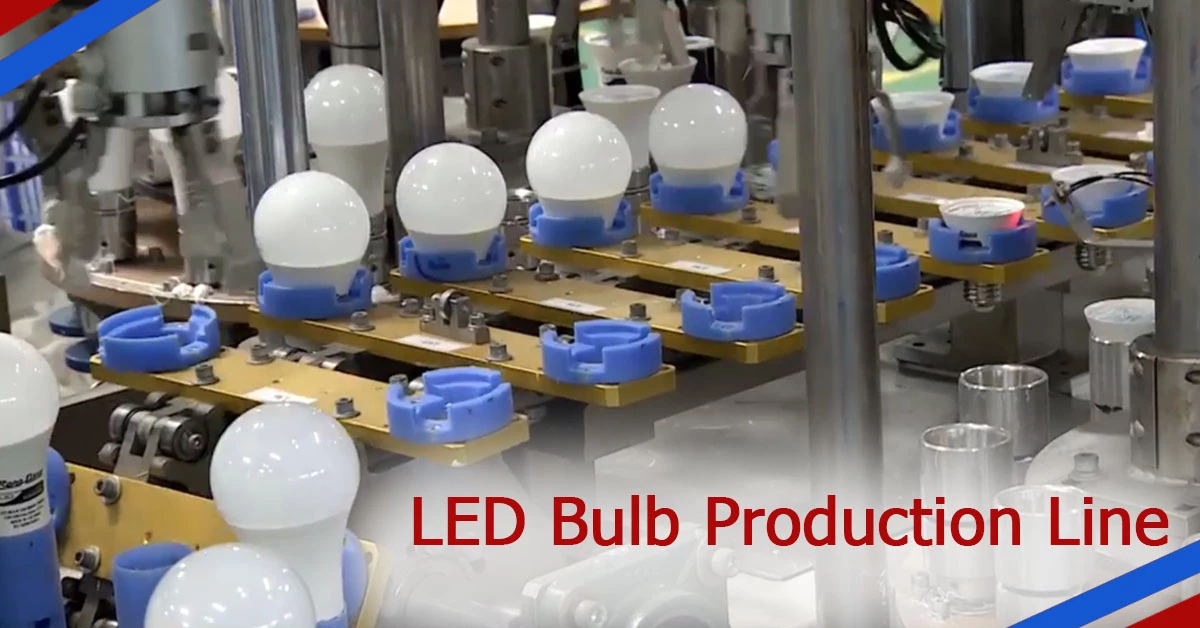 LED BULB PRODUCTION LINE - A STATE-OF-THE-ART PRODUCTION LINE OF RANG DONG FACTORY